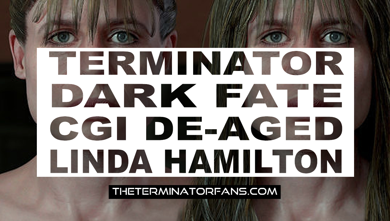 Terminator: Dark Fate Flashback Scenes to Feature De-Aged Linda ...