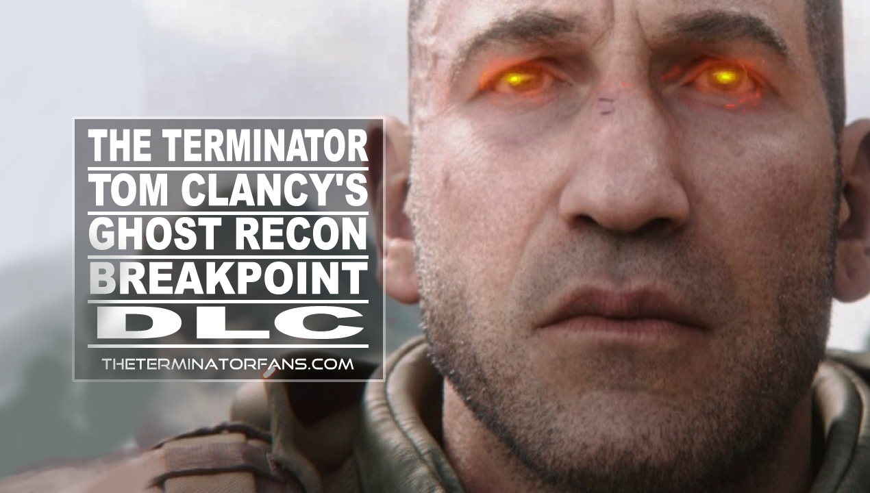 The Terminator is BACK in Ghost Recon Breakpoint DLC ...