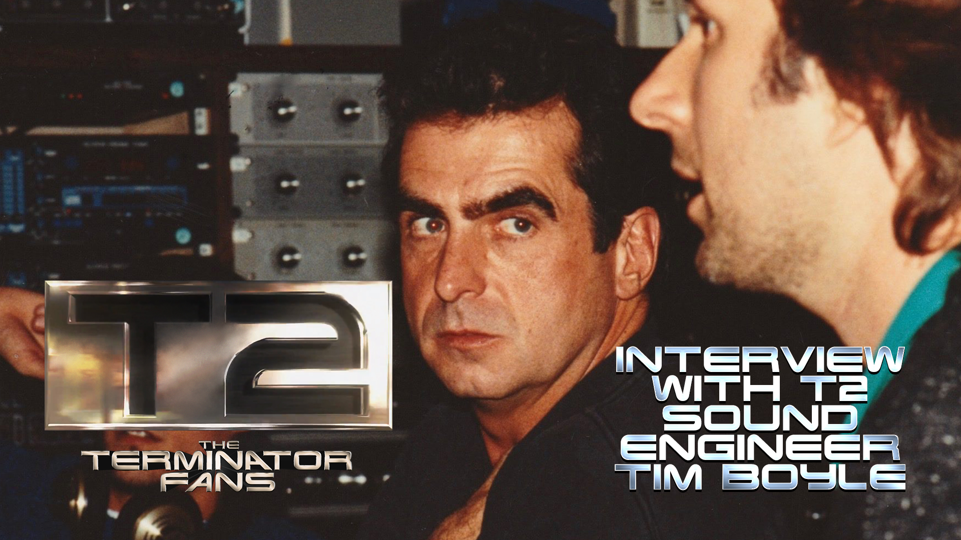 TERMINATOR 2: Sound Engineer Tim Boyle Talks James Cameron, Brad Fiedel ...